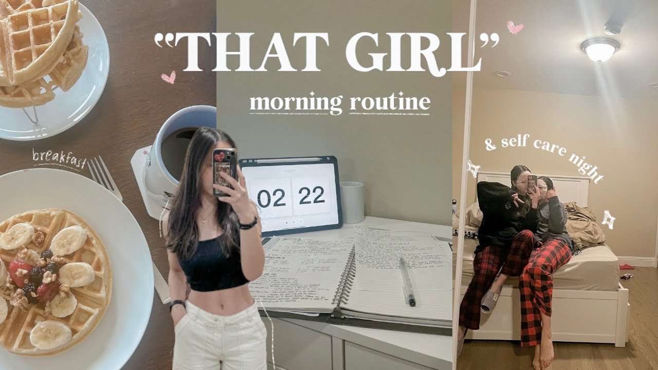 trying the ULTIMATE THAT GIRL morning routine (+self care night) - YouTube