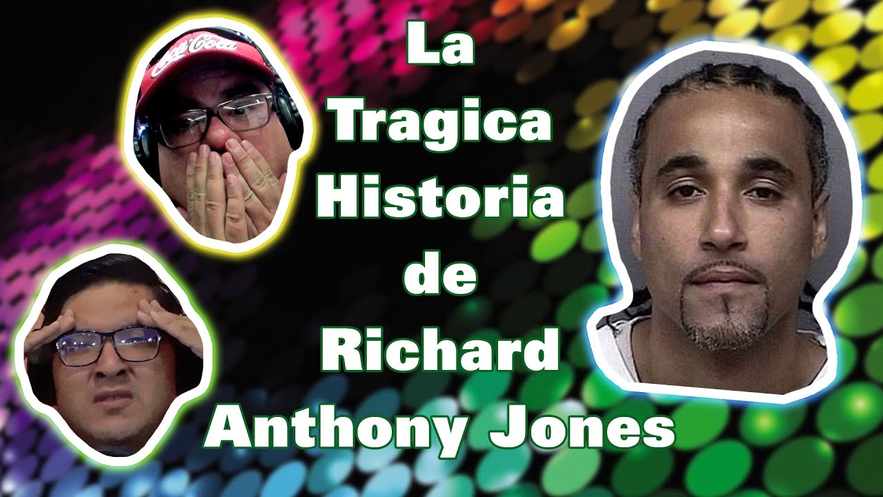 EPST - Ep 24 - La Trágica Historia de Richard Anthony Jones - YouTube