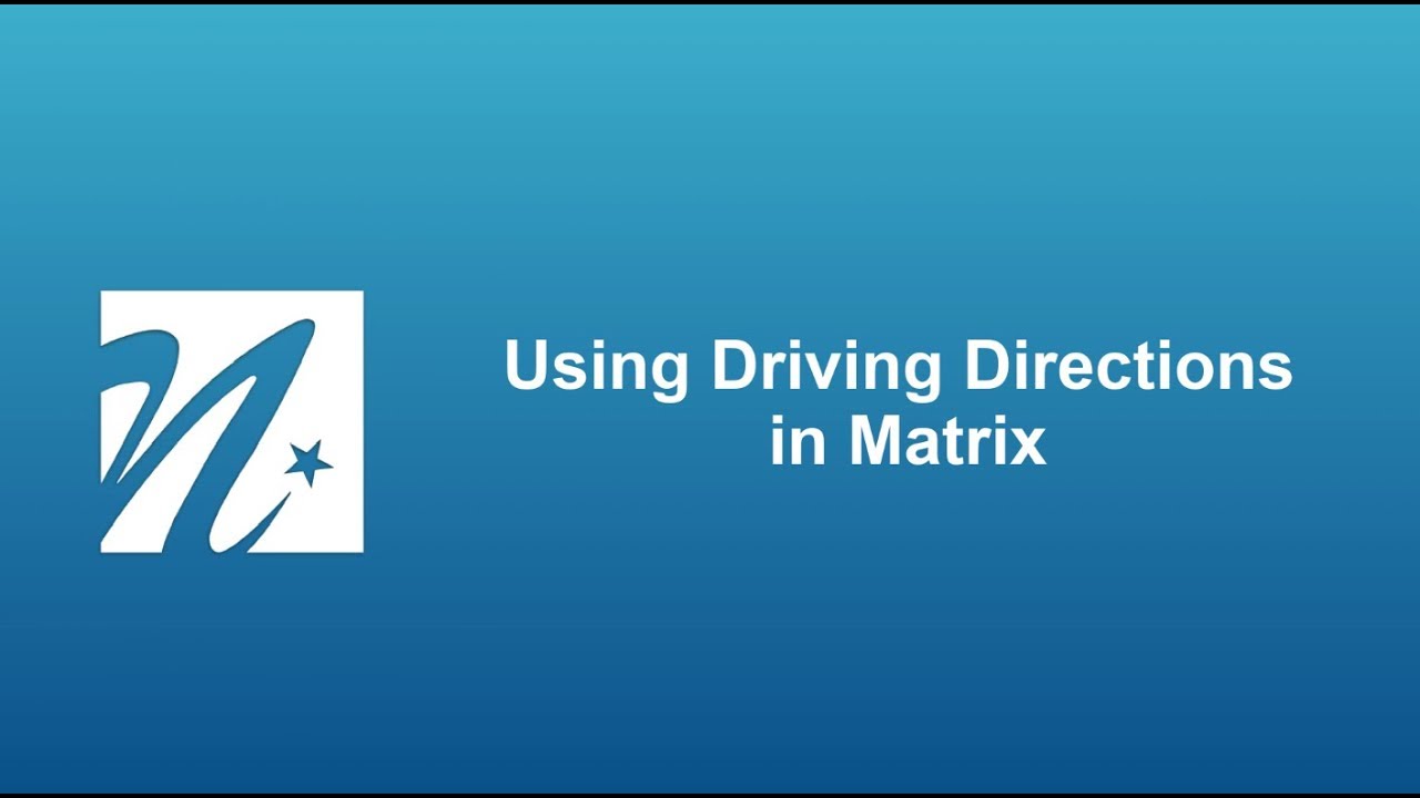 Using Driving Directions in Matrix - YouTube