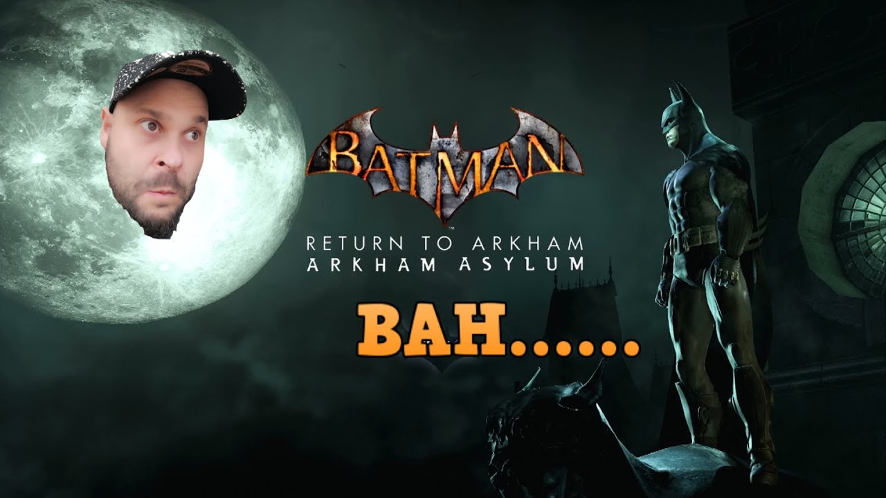 BATMAN - ARKHAM ASYLUM......MEH!!!!!!! 😒🦇 - YouTube