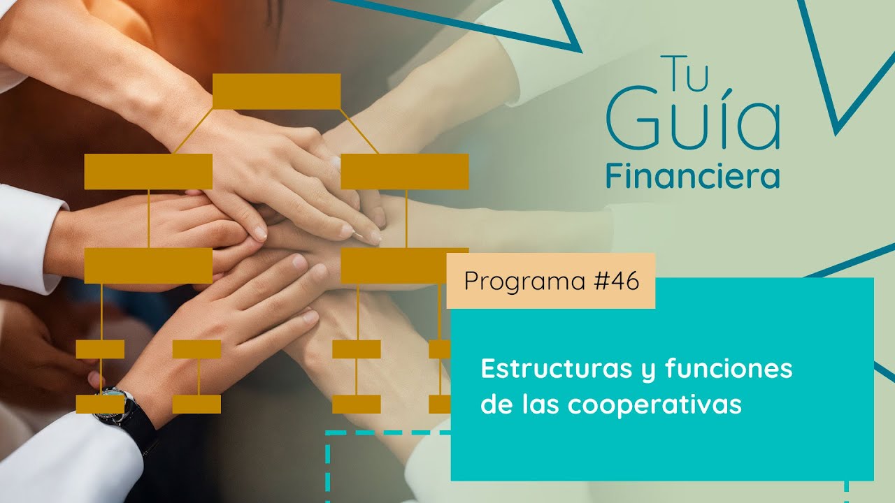 Estructuras y funciones de las cooperativas - Tu Guía Financiera - YouTube