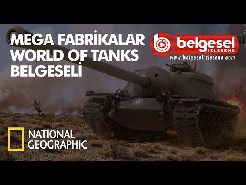 Mega Fabrikalar World of Tanks Belgeseli - Türkçe Dublaj