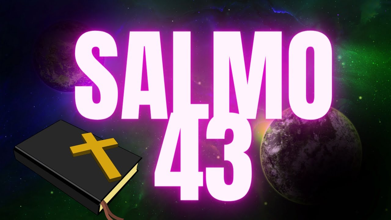 SALMO 43 - Espera em Deus, pois ainda o louvarei!!! - YouTube