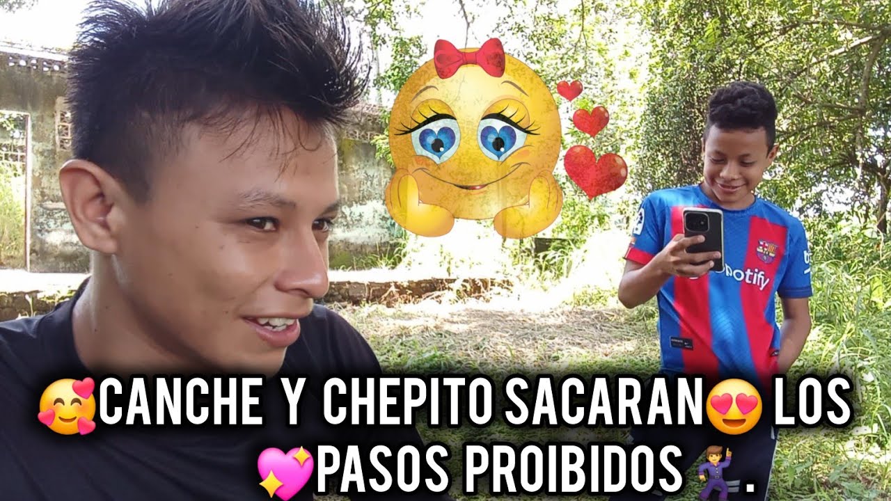 😱Waoow Canche y chepito💖sacaron los pasos proibidos🥰 - YouTube
