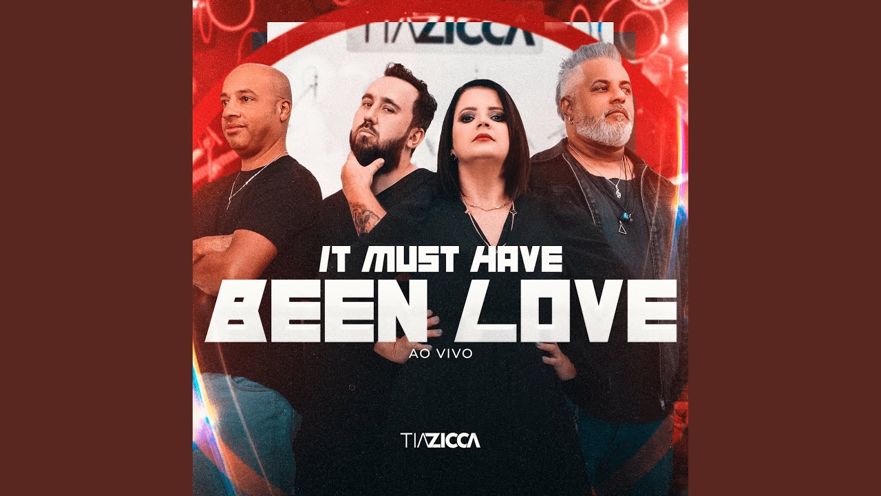 It Must Have Been Love (Ao Vivo) - YouTube