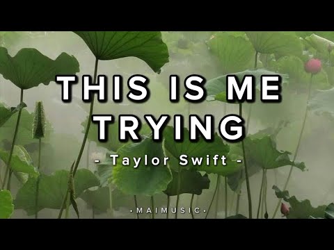 This Is Me Trying - Taylor Swift (lyrics) - YouTube