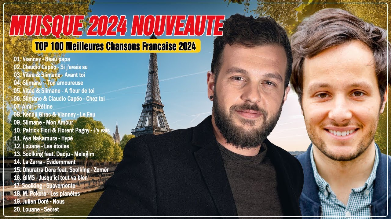 Chanson Francaise 2024 Nouveauté ⚡ Musique 2024: Vianney, Slimane ...
