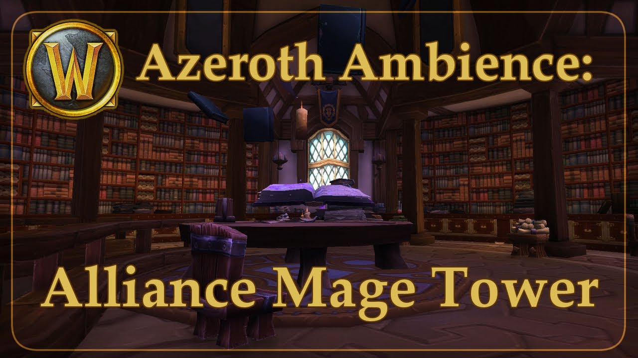 Ambient Azeroth: Alliance Mage Tower - YouTube
