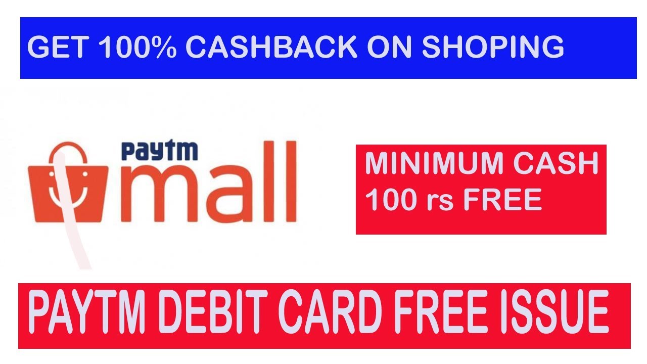 !!Paytm MALL APP OFFER!! 100 CASHBACK !!Paytm debit card free issue ...