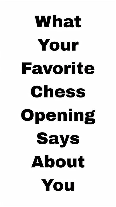What Your Favorite Chess Opening Says About You! - YouTube