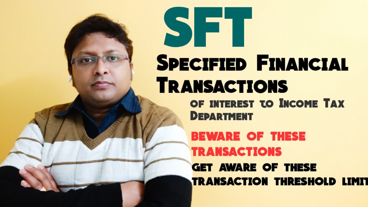 Specified Financial Transactions SFT Income Tax Department YouTube specified-financial-transactions-sft-income-tax-department-youtube