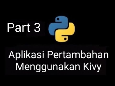 Python Kivy Part 3: Membuat Aplikasi Pertambahan - YouTube