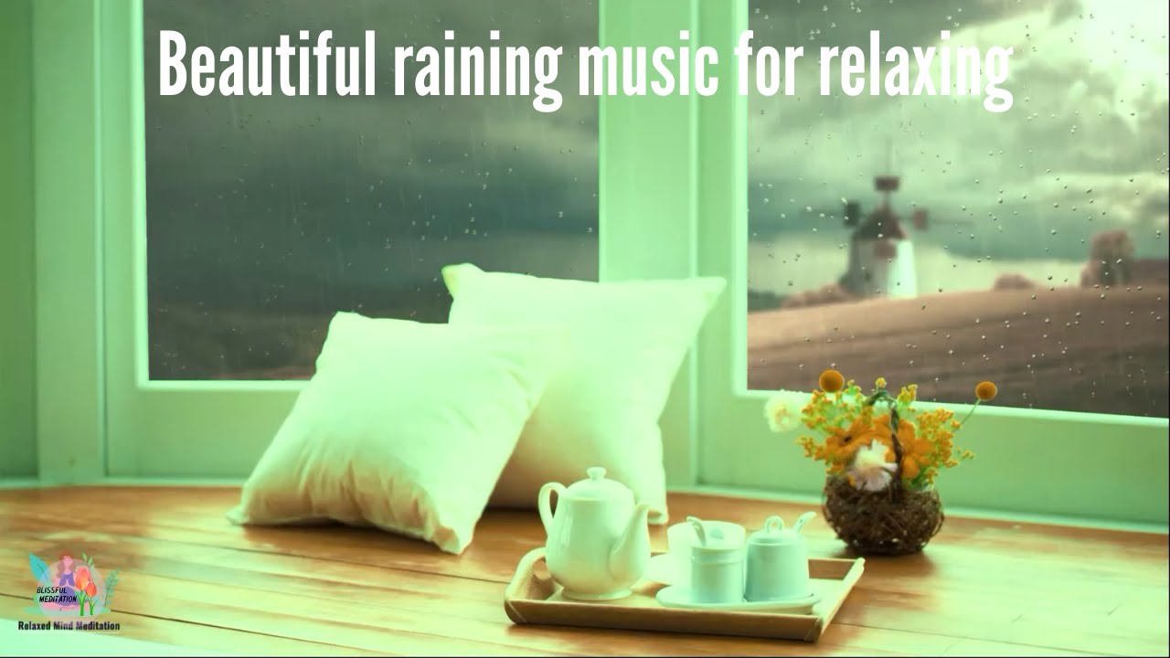 Raining Music For Deep Sleeping | raining music for relaxing | Raining ...