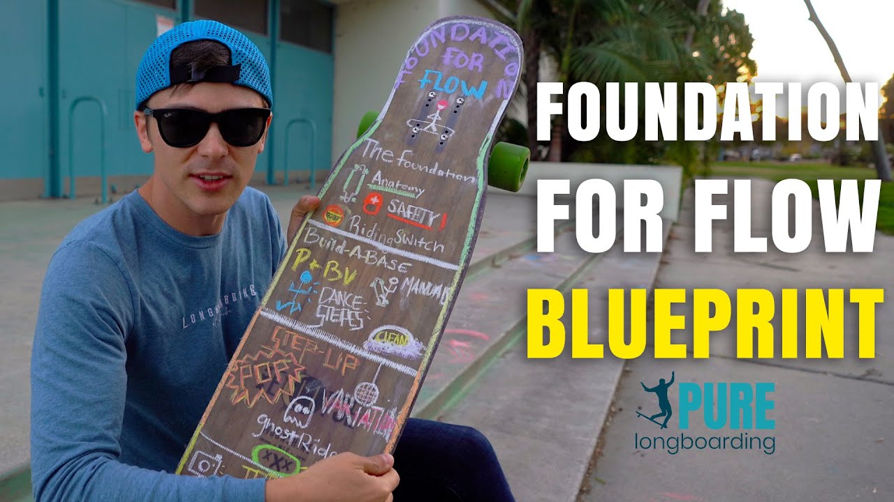How to Learn Longboarding - Foundation For Flow Blueprint - YouTube