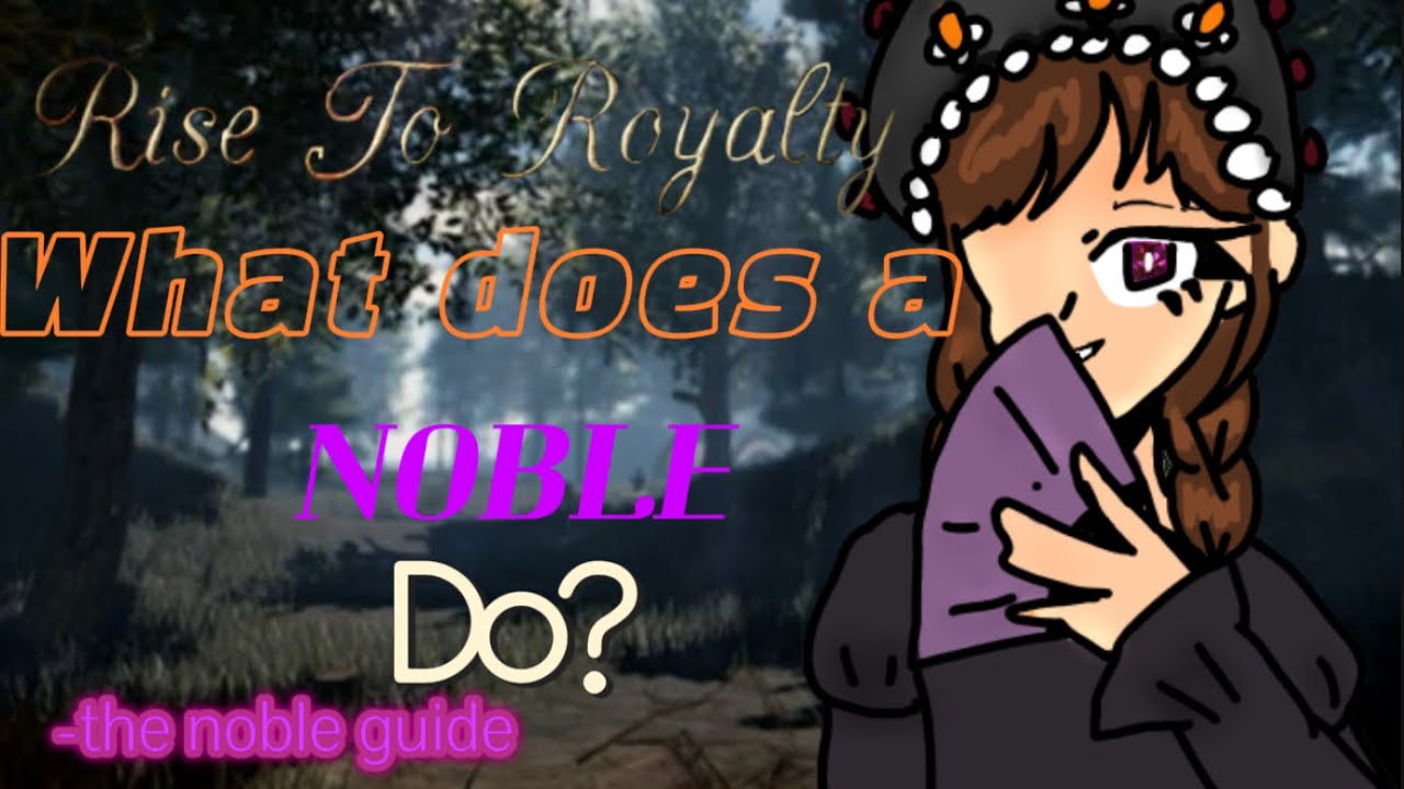 THE NOBLE GUIDE (Rise To Royalty Roblox) - YouTube
