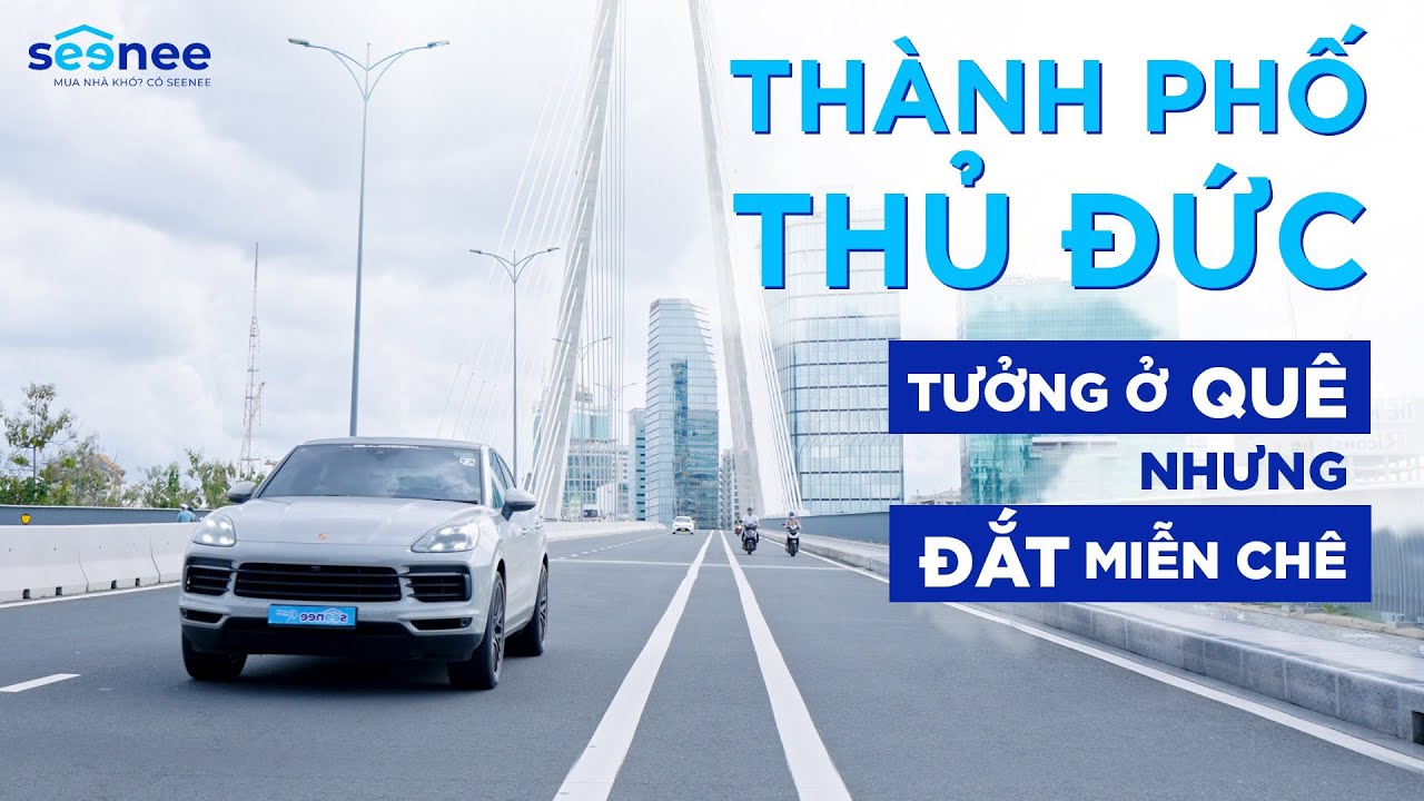 Thành phố Thủ Đức: TOÀN CẢNH quy hoạch tương lai, THÁCH THỨC & Lịch sử ...
