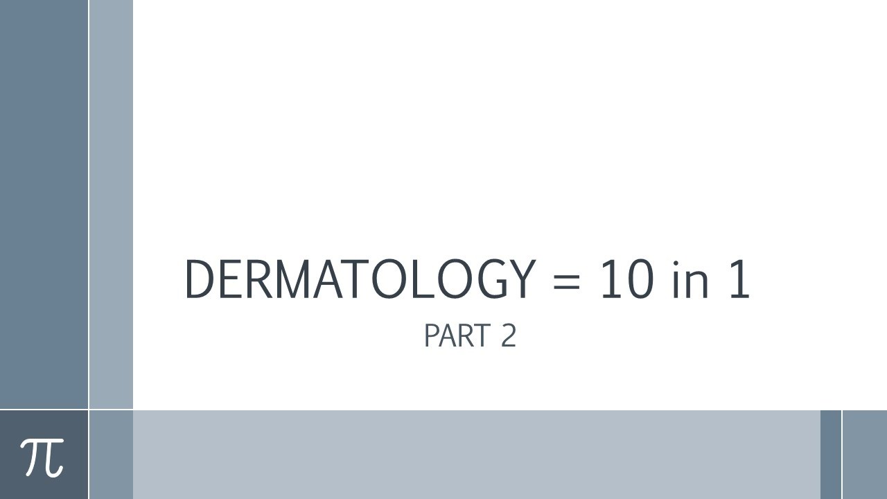 DERMATOLOGY = 10 in 1| PART 2 | medical pg preparation - YouTube
