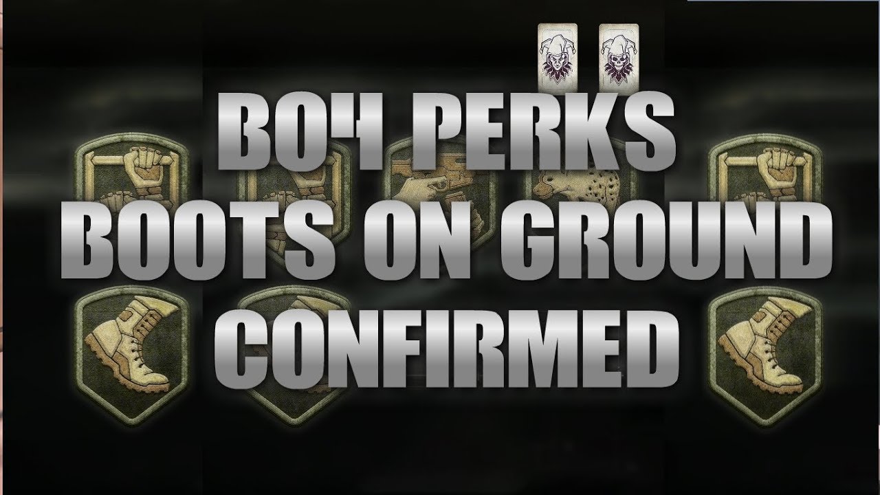 CoD BO4 Perks | Confirmed Boots on the Ground | Black Ops 4 Modern Era ...