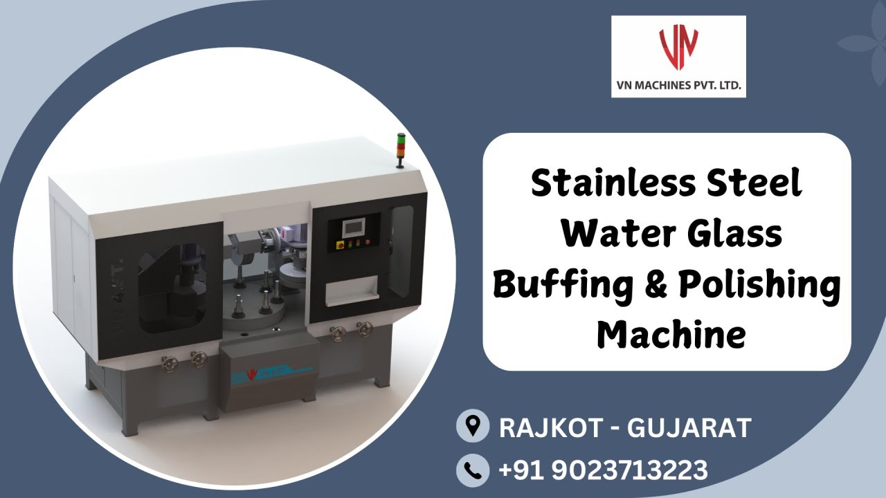 SS Water Glass Buffing & Polishing Machine #VN MACHINES PVT LTD#+91 ...