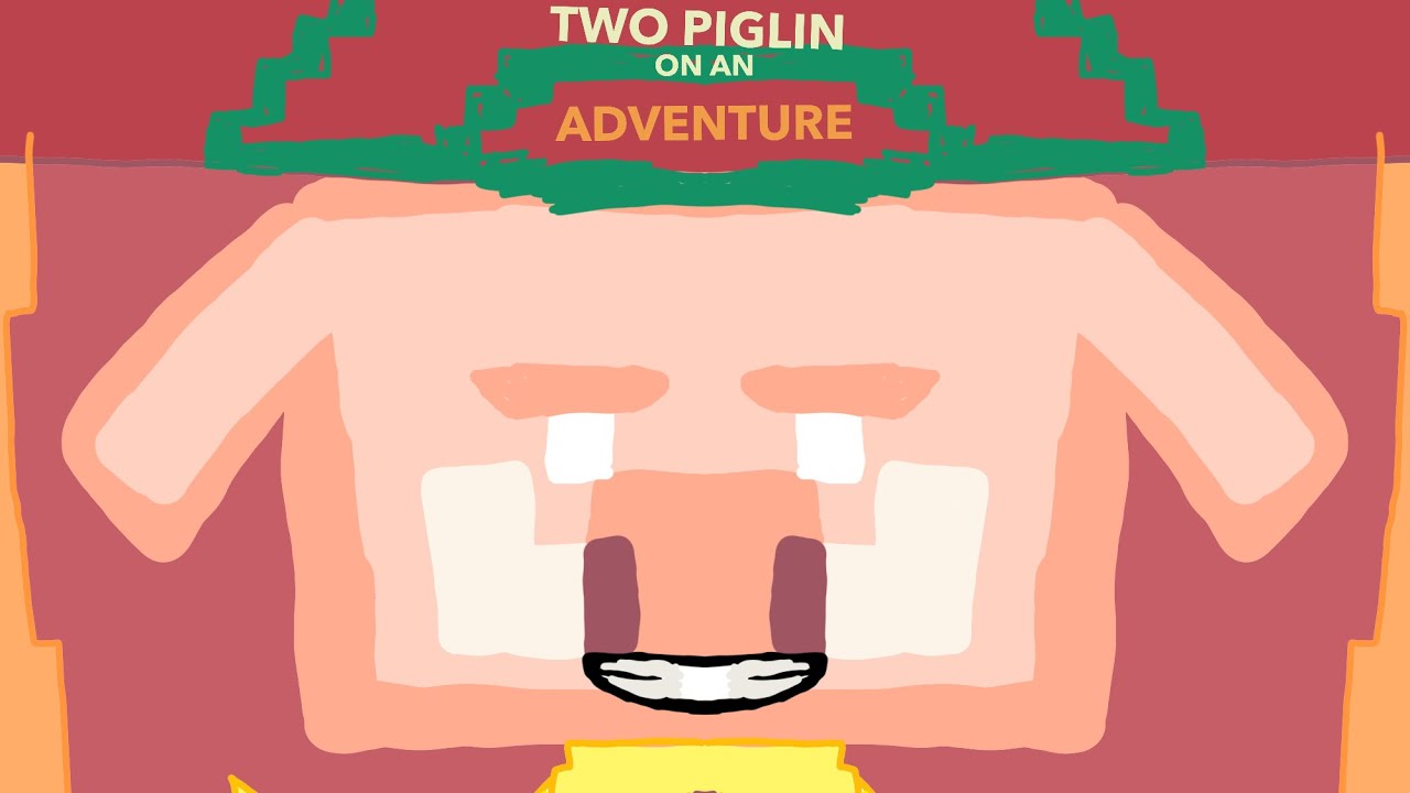 Two Piglins on an adventure Epesode three - YouTube