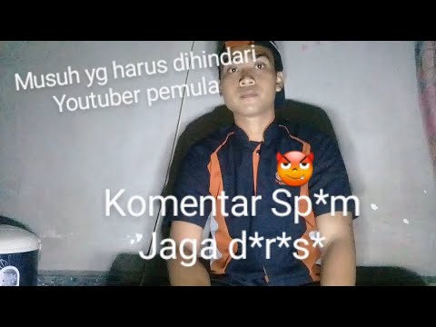 Hindari Musuh yutuber pemula|| semua bisa ngeyutub kebiasan dan ...