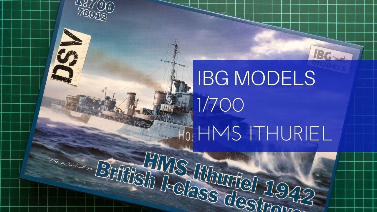IBG Models 1/700 HMS Ithuriel (70012) Review - YouTube