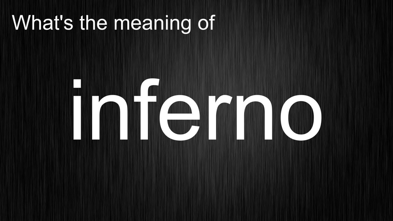 Learn How to Pronounce and Use "inferno" in English Like a Boss! - YouTube