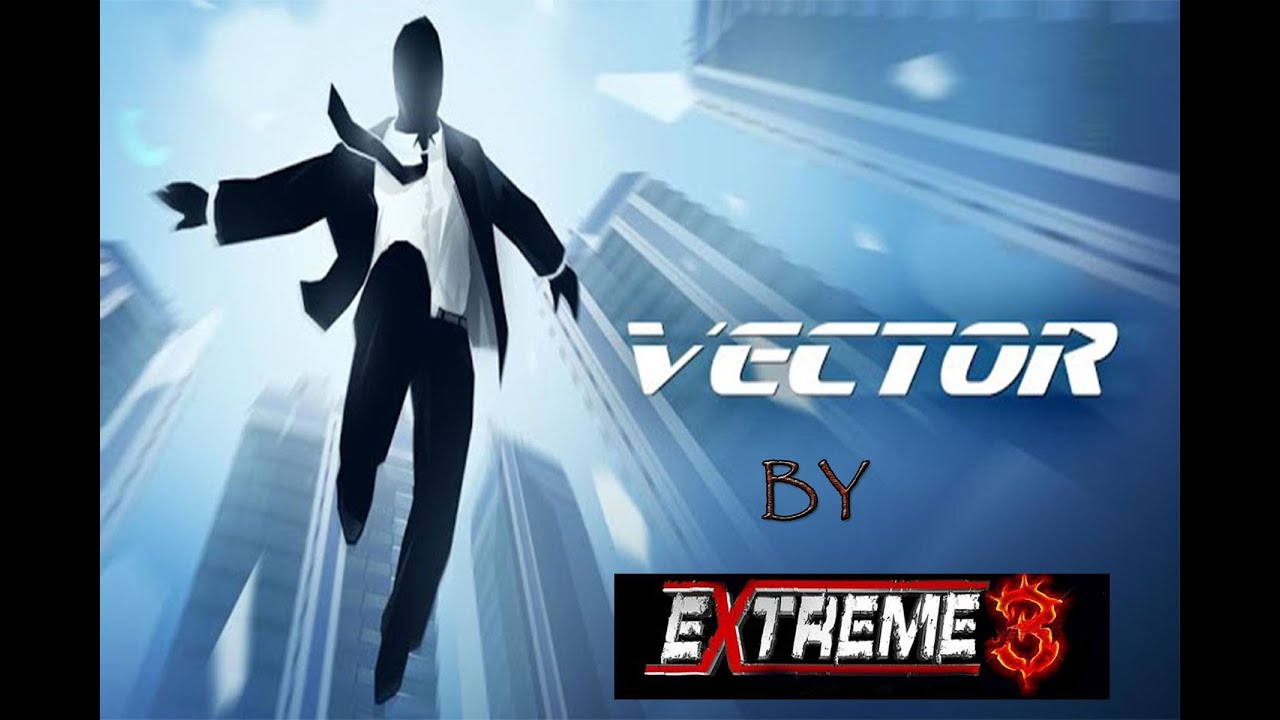 Vector In Real Life By Extreme 3 - YouTube