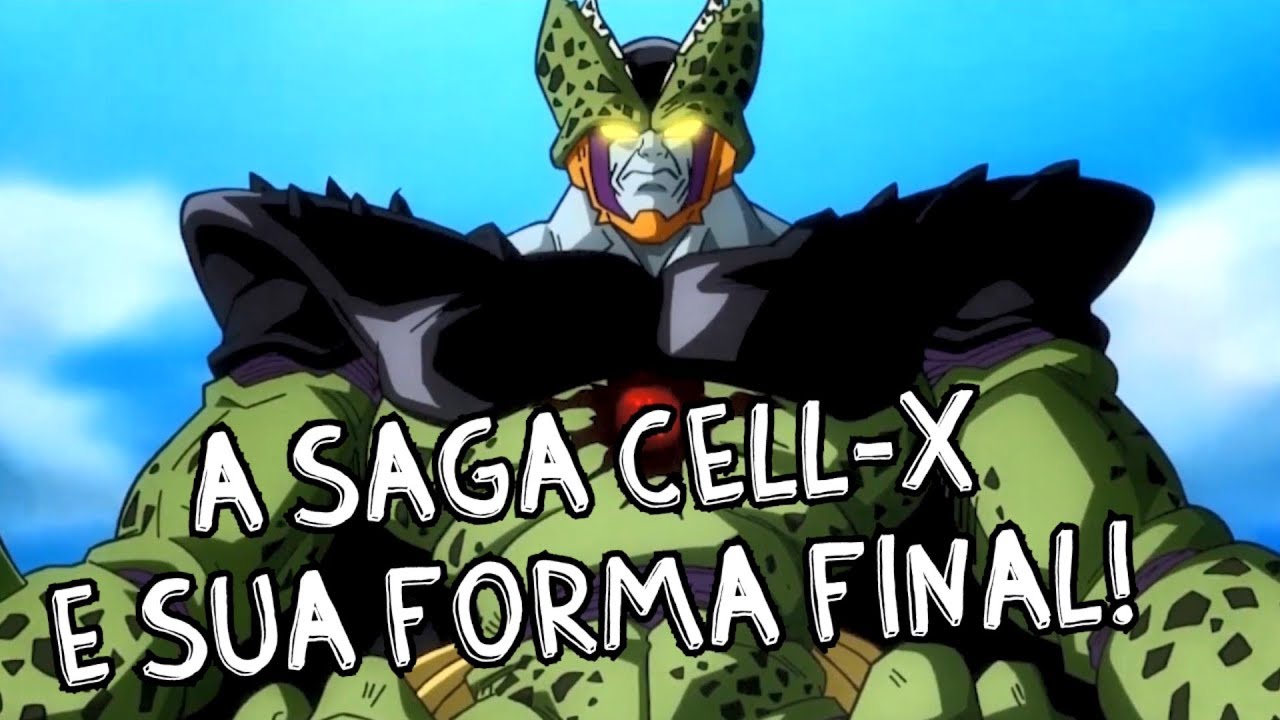 A SAGA CELL-X E SUA NOVA TRANSFORMAÇÃO EM SUPER DRAGON BALL HEROES ...