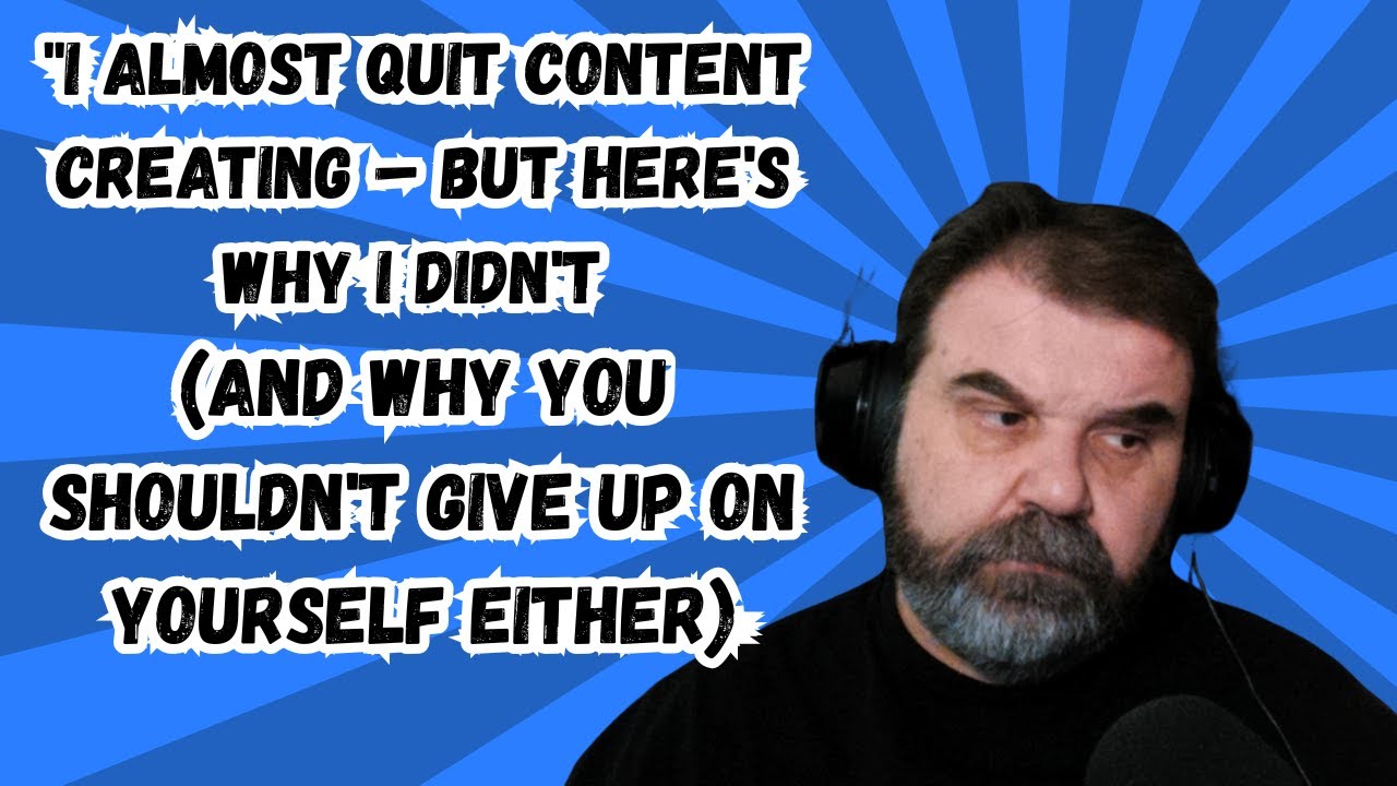 I Almost Quit Content Creating – But Here's Why I Didn't . - YouTube