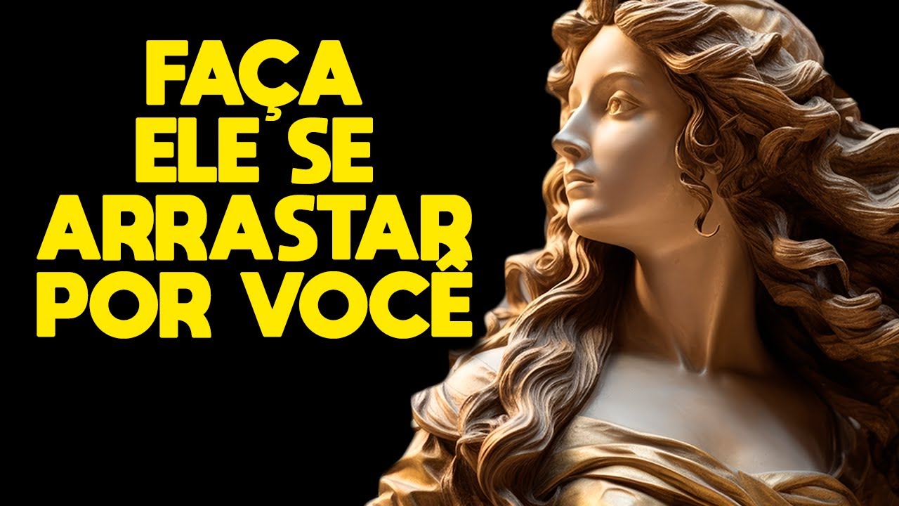 COMO FAZER ELE SE ARRASTAR POR VOCÊ! - YouTube