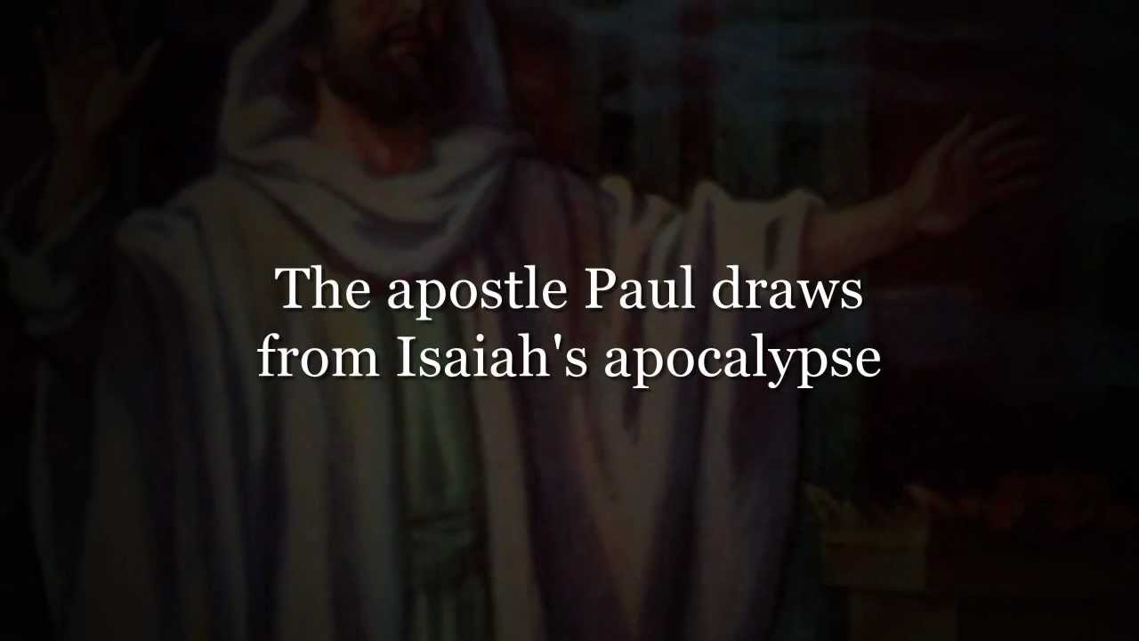 Isaiah's Apocalypse - The Source of Paul's Rapture Teaching - YouTube
