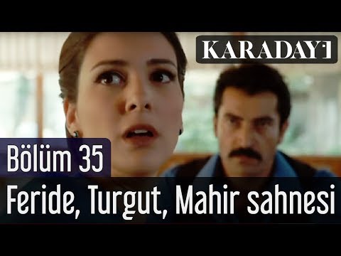 Karadayı 35.Bölüm Feride Turgut Mahir Sahnesi