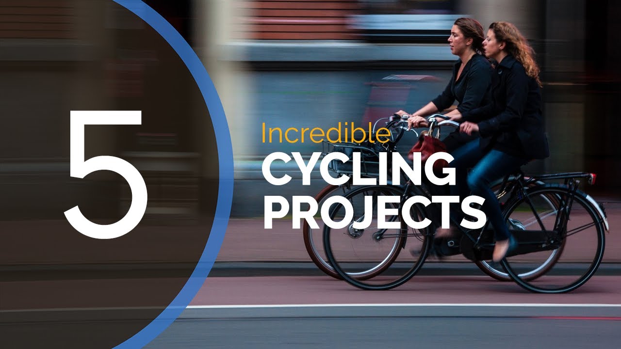 5 INCREDIBLE cycling projects around the world - YouTube
