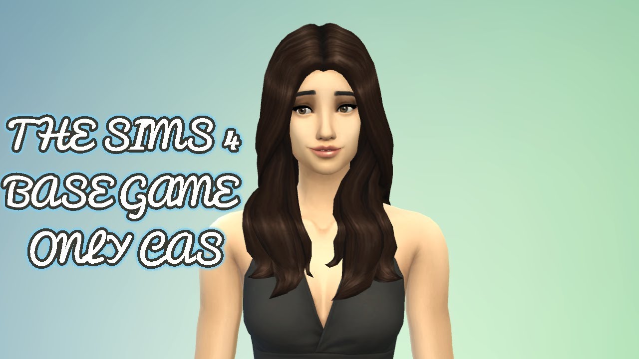 The Sims 4 Base Game Only CAS - YouTube