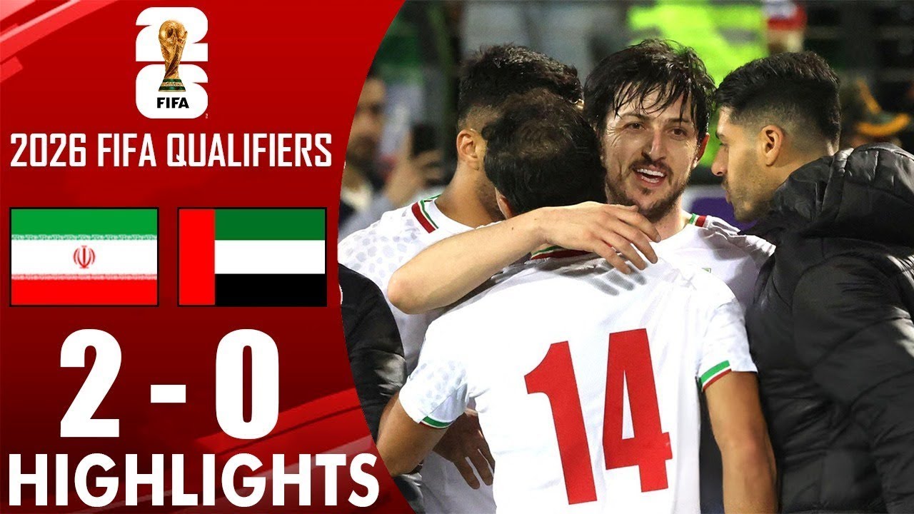 Iran vs UAE 2-0 Highlights Goals | 2026 FIFA World Cup Qualifiers (AFC ...