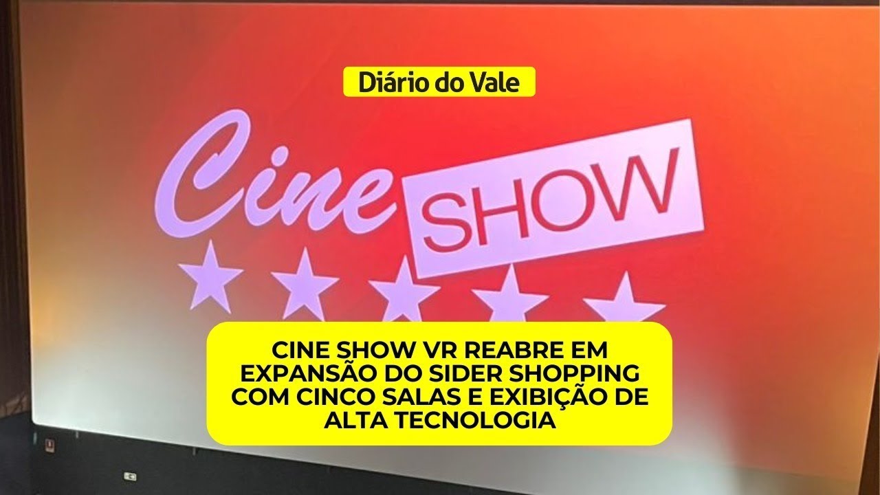 Cine Show VR reabre em expansão do Sider Shopping com cinco salas e ...