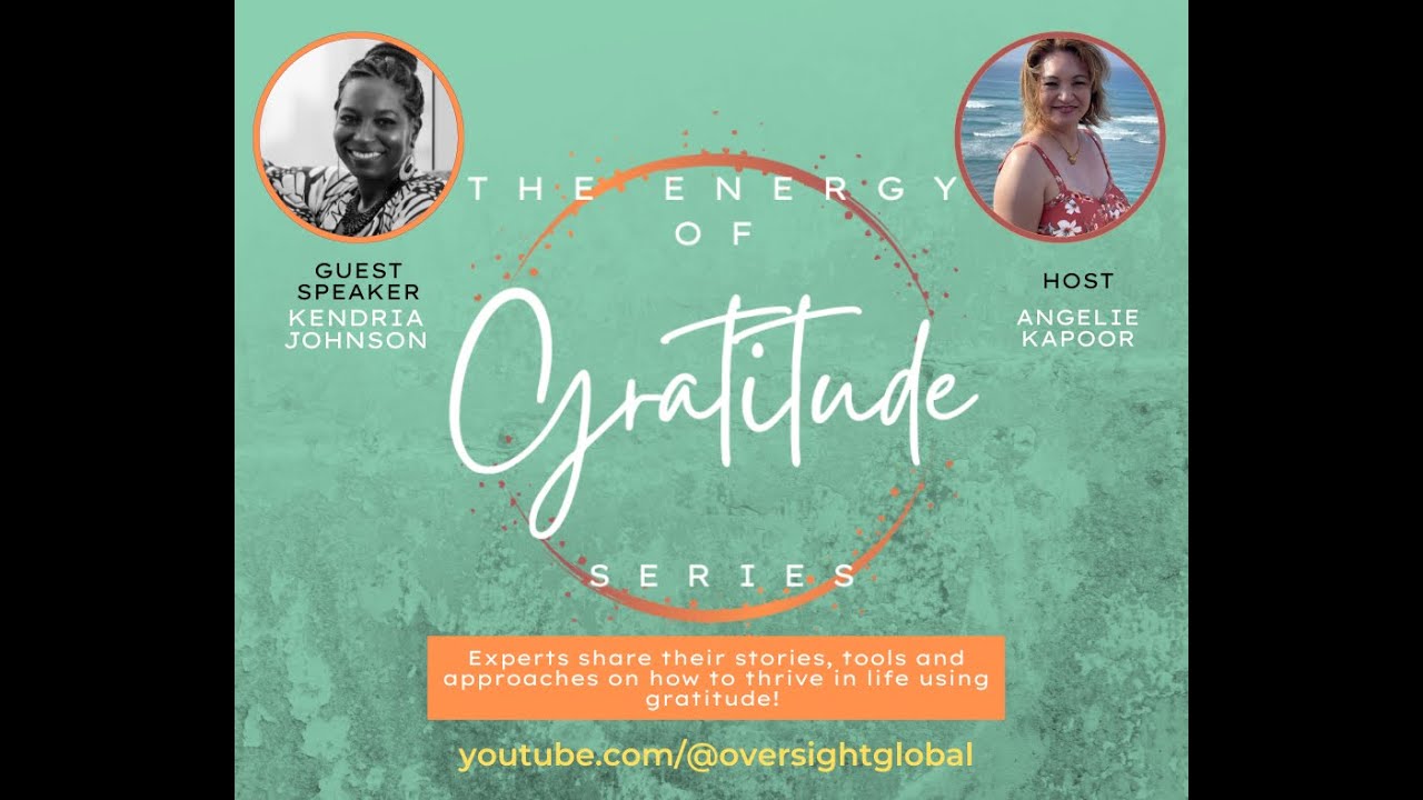 The Energy of Gratitude Series Featuring Kendria Johnson - Gratitude is ...