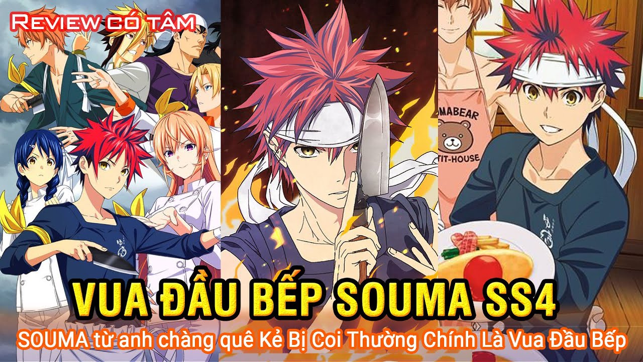 VUA ĐẦU BẾP SOUMA SS4 - Thanh niên bị mọi người coi thường chính là Vua ...