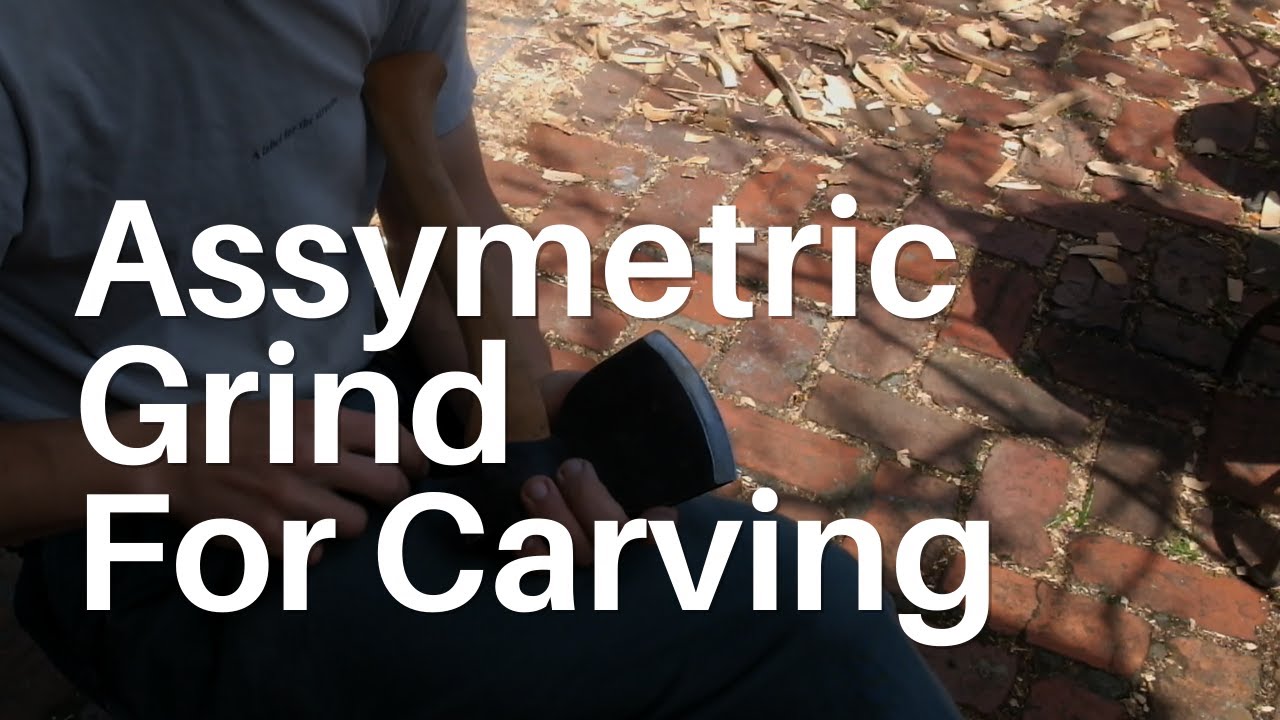 How to Regrind and Sharpen any axe for Greenwood Carving - Asymmetrical ...