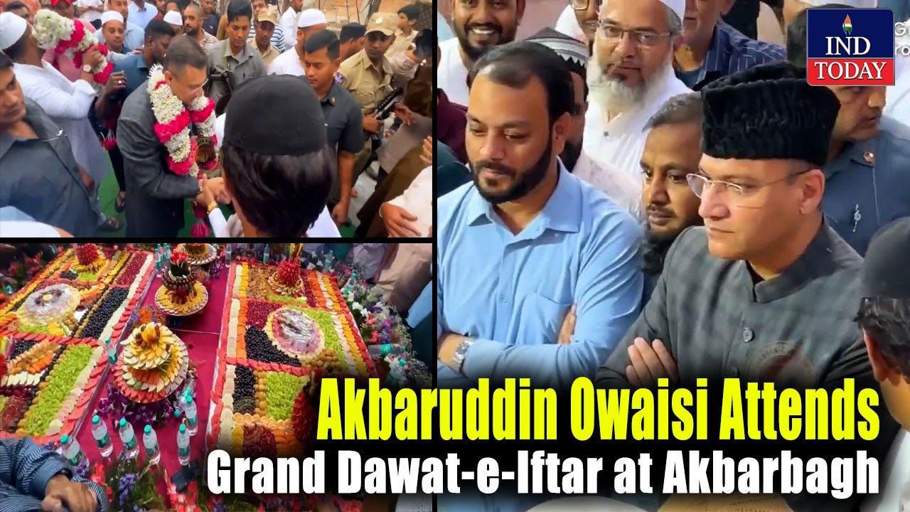 Akbaruddin Owaisi Attends Grand Dawat-e-Iftar at Akbarbagh | IND Today ...