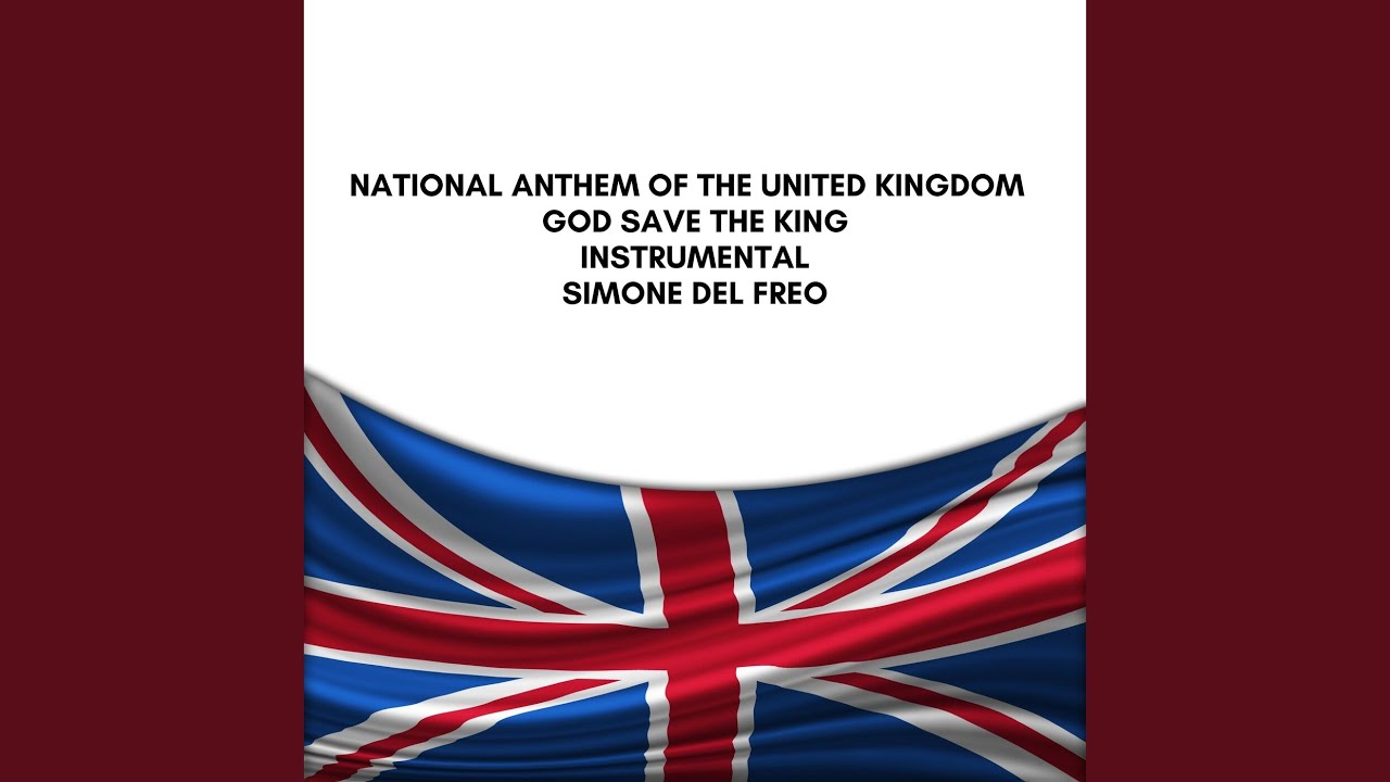 National anthem of the United Kingdom - God Save the King (Instrumental ...