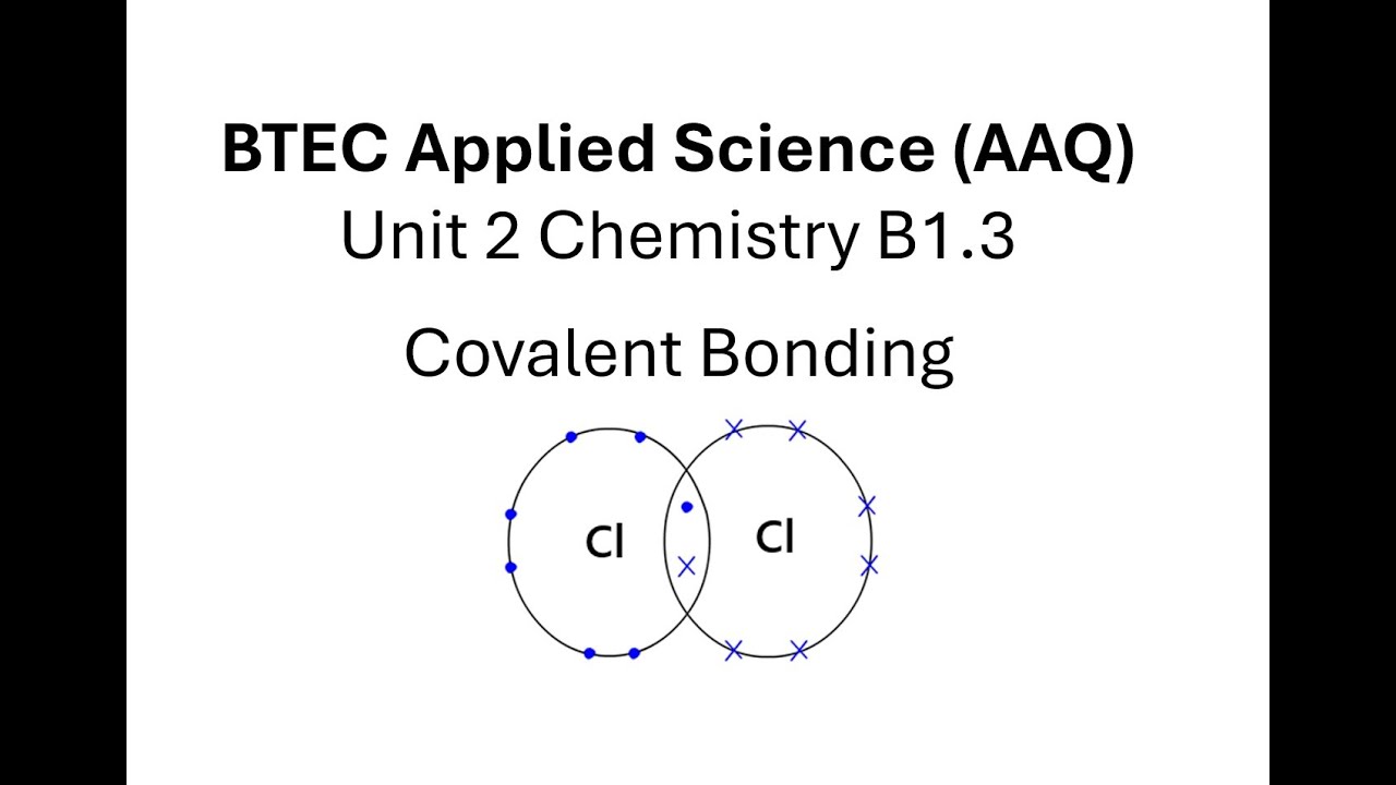 BTEC Applied Science AAQ Unit 2 Chemistry: Covalent Bonding - YouTube