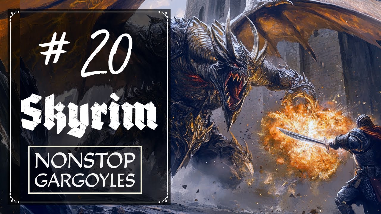 Ep 20 - Skyrim Anniversary Edition - Nonstop Gargoyles & Searching for ...