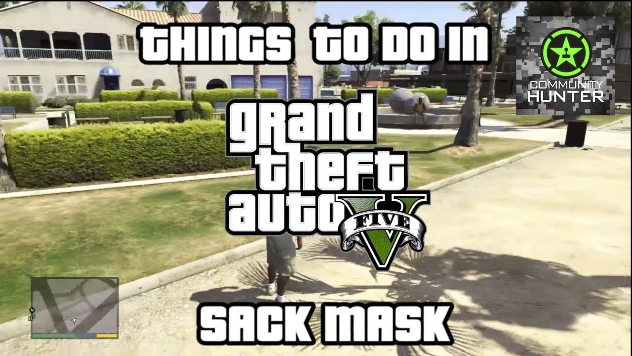 Sack Mask - Grand Theft Auto V - Things to do in - YouTube