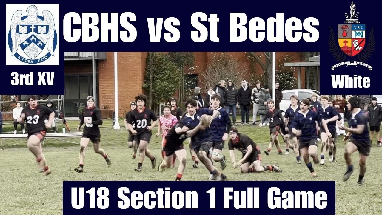 CBHS 3rd XV vs St Bedes White, Section 1 Rugby, Full Game, 19th August ...
