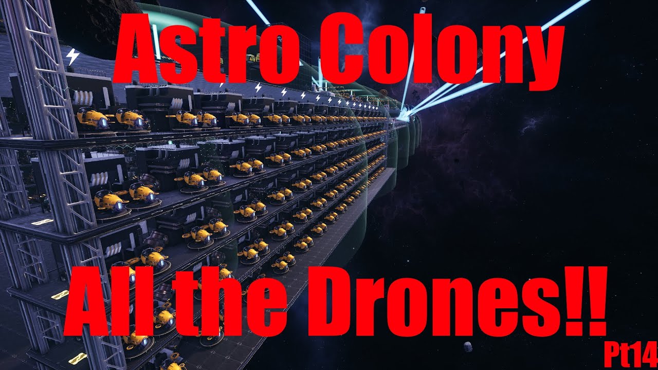 [Drones, Drones, and Drones] Ep. 14 - Astro Colony - YouTube