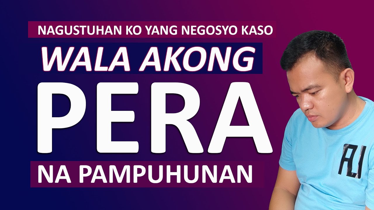 WALA AKONG PERA or WALA PA AKONG PERA NA PAMPUHUNAN │Albert Unciano ...