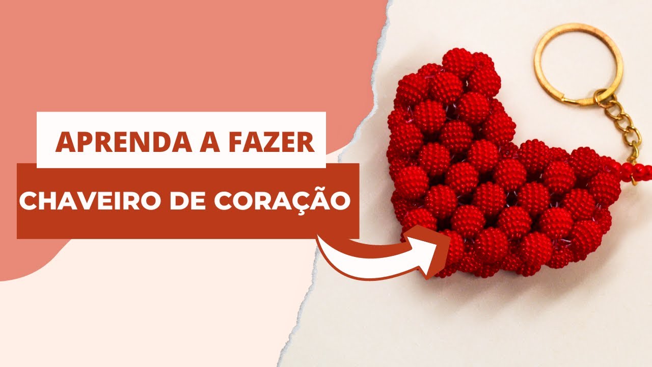 APRENDA A FAZER CHAVEIRO DE CORAÇÃO - YouTube