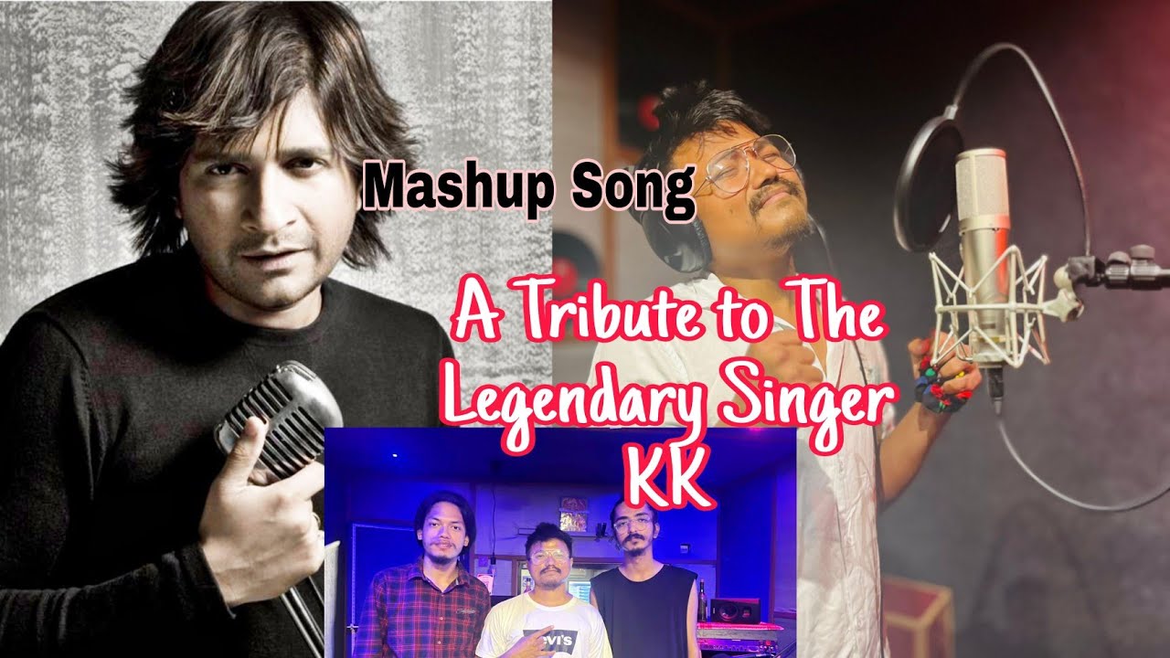 KK mashup | A tribute to the Legendary bollywood singer KK | Indra ...
